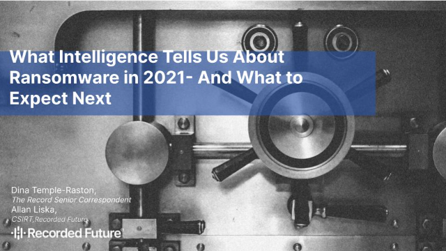 What Intelligence Tells Us About Ransomware in 2021 — And What to ...