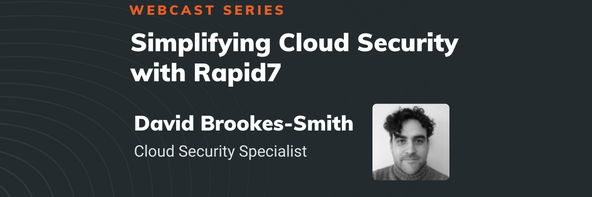 Simplifying Cloud Security with Rapid7 [EMEA] - BrightTALK