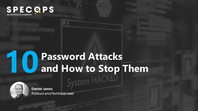 10 Password Attacks and How to Stop Them