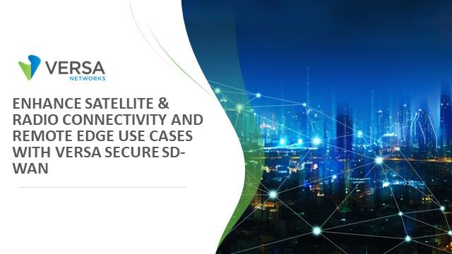 Enhance Satellite Connectivity and Remote Edge Use Case with Versa ...