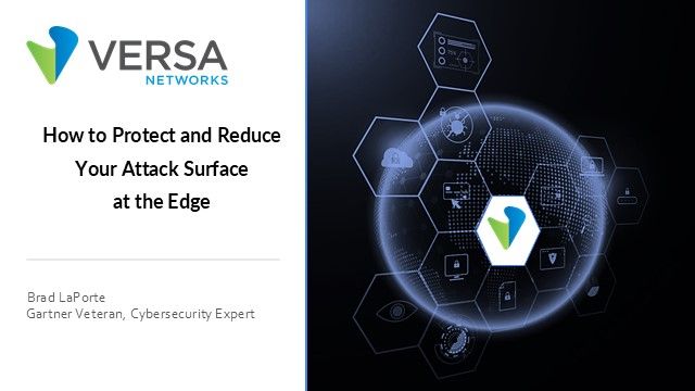 How to Protect and Reduce Your Attack Surface at the Edge