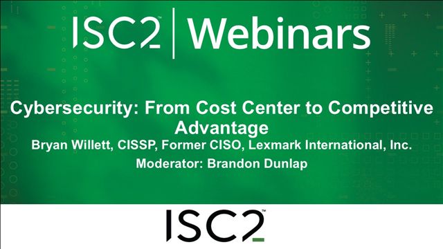 Cybersecurity: From Cost Center to Competitive Advantage